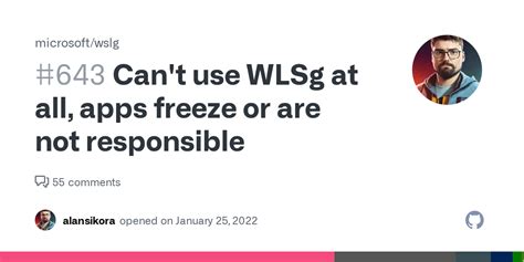 Cant Use Wlsg At All Apps Freeze Or Are Not Responsible · Issue 643 · Microsoftwslg · Github