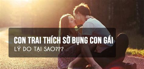 Tại Sao Con Trai Thích Sờ Bụng Con Gái ️[lý Do Thật Sự] ️