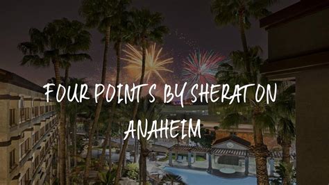 Four Points By Sheraton Anaheim Review Anaheim United States Of