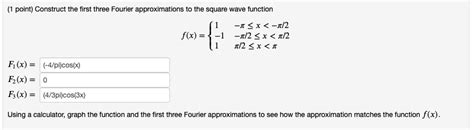 solved construct the first three fourier approximations to the square
