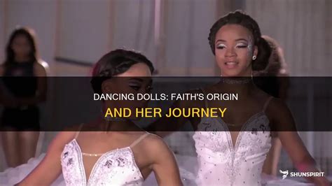 Dancing Dolls Faith S Origin And Her Journey ShunSpirit