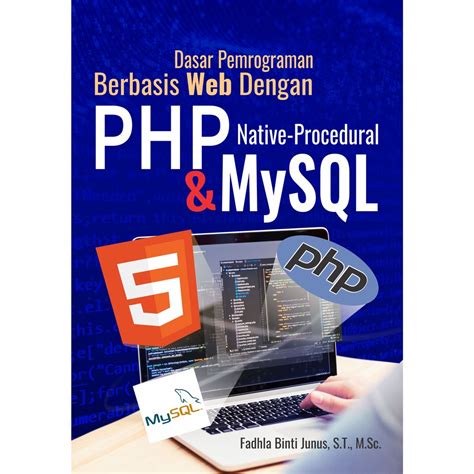 Jual Buku Dasar Pemrograman Berbasis Web Dengan PHP Native Procedural Dan MySQL Original