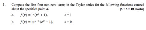 solved compute the first four non zero terms in the taylor
