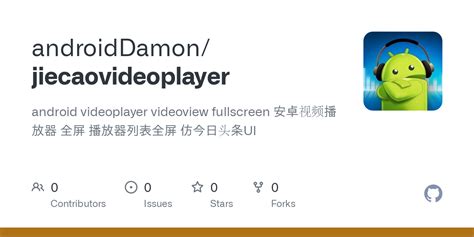 Github Androiddamonjiecaovideoplayer Android Videoplayer Videoview Fullscreen 安卓视频播放器 全屏