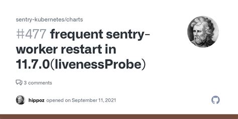 Frequent Sentry Worker Restart In 1170livenessprobe · Issue 477 · Sentry Kubernetescharts