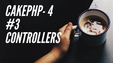 Cakephp 4 Tutorial 3 Controllers Youtube