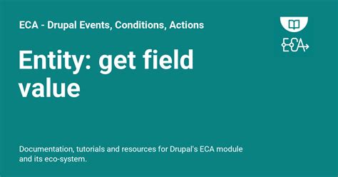 Entity Get Field Value Eca Drupal Events Conditions Actions