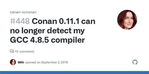 Conan 0111 Can No Longer Detect My Gcc 485 Compiler · Issue 448 · Conan Ioconan · Github