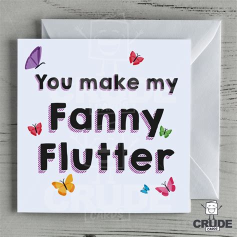 You Make My Fanny Flutter Card Crude Cards
