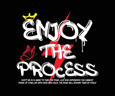 Typography Enjoy The Process Aesthetic Graphic Design For Creative Clothing For Streetwear