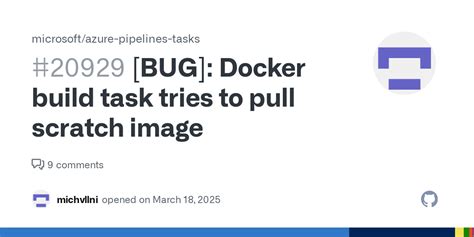 Bug Docker Build Task Tries To Pull Scratch Image · Issue 20929 · Microsoftazure Pipelines