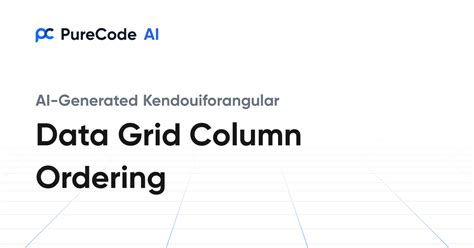 Build Great Kendouiforangular Data Grid Column Ordering Components