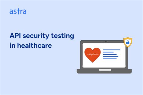 Api Security Testing For Healthcare A Comprehensive Guide