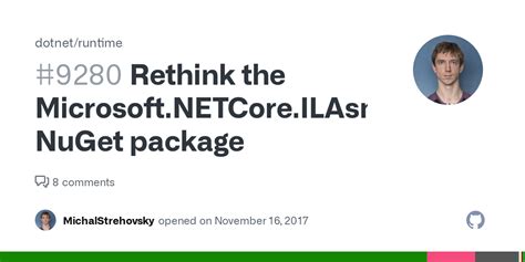 Rethink The Microsoftnetcoreilasm Nuget Package · Issue 9280 · Dotnetruntime · Github