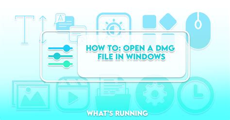 How To Open Extract A DMG File In Windows What S Running