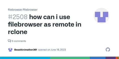 How Can I Use Filebrowser As Remote In Rclone · Issue 2508 · Filebrowserfilebrowser · Github