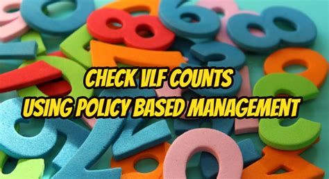 How To Check Vlf Counts In The Databases Using Policy Based Management Database Tutorials