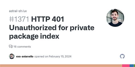 401 unauthorized for private package index · issue 1371 · astral sh uv · github