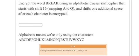 solved encrypt the word break using an alphabetic caesar