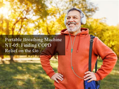Portable Breathing Machine Nt 05 Finding Copd Relief On The Go Ttlife Oxygen Concentrator