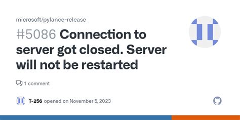 Connection To Server Got Closed Server Will Not Be Restarted · Issue 5086 · Microsoftpylance