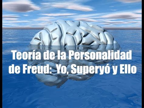 La Teoría De La Personalidad De Freud Un Análisis Profundo Educación