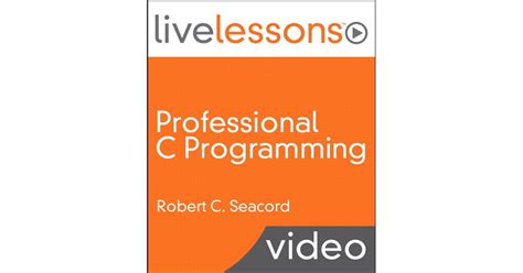 Professional C Programming Livelessons Video Training Part I