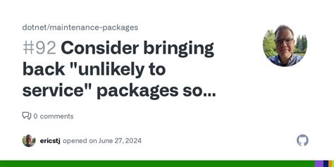 Consider Bringing Back Unlikely To Service Packages So That We Have A Place To Build Them