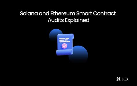 Solana And Ethereum Smart Contract Audits Explained