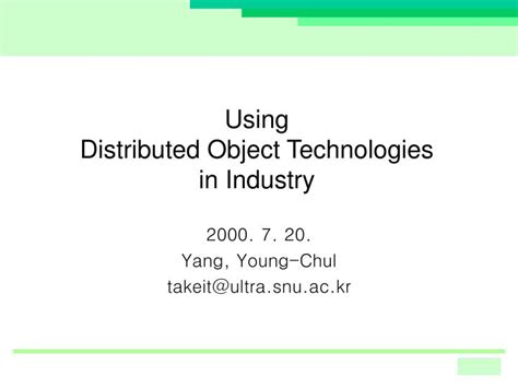Ppt Using Distributed Object Technologies In Industry Powerpoint