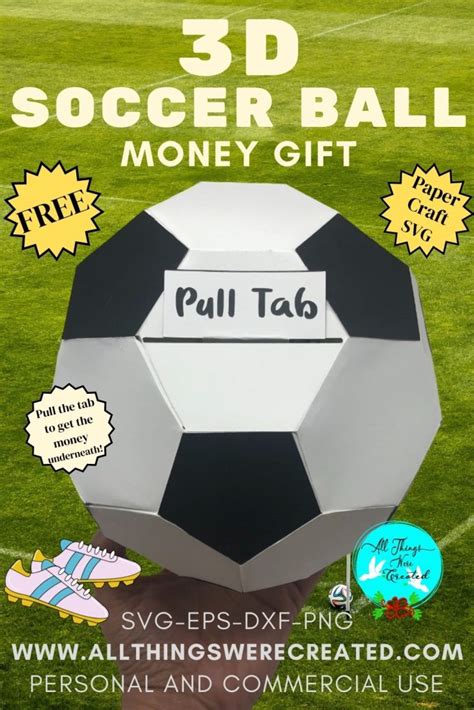 3d Soccer Ball Money T Free Svg All Things Were Created