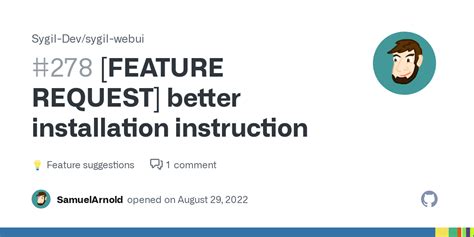 Feature Request Better Installation Instruction · Sygil Dev Sygil Webui · Discussion 278 · Github