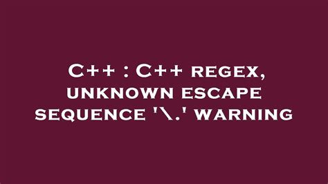 C C Regex Unknown Escape Sequence Warning Youtube