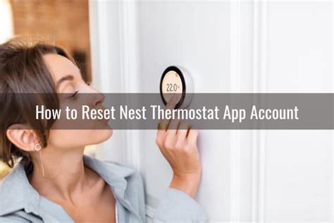 How To Reset Nest Thermostat Ready To DIY