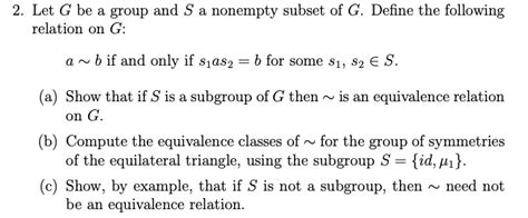 Solved 2 Let G Be A Group And S A Nonempty Subset Of G