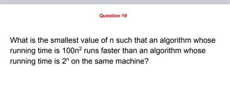 Solved Question 18 Suppose We Are Comparing Implementations