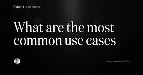 What Are The Most Common Use Cases · Resend
