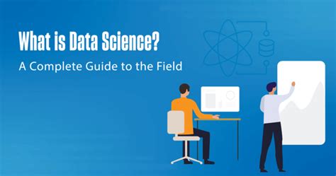 What Is Data Science A Complete Guide