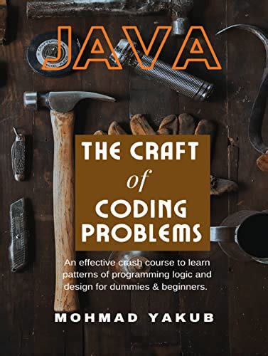 Java Programming Book Effective Java Coding Problems For Beginners And Dummies Th Edition