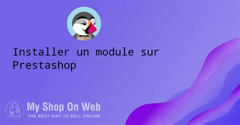 Installer Un Module Sur Prestashop