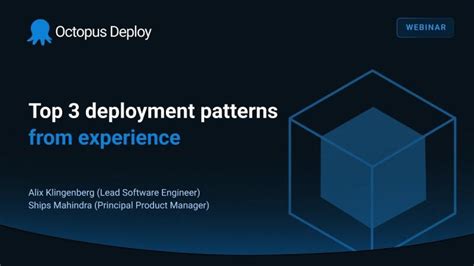 octopus deploy on linkedin top 3 deployment patterns from experience