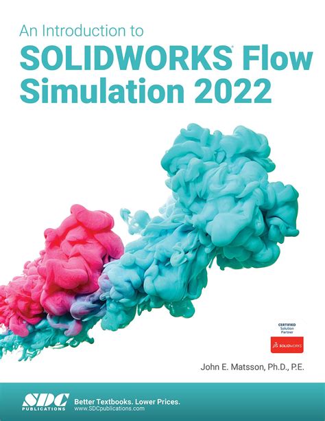 An Introduction To SOLIDWORKS Flow Simulation 2022 Book 9781630574802