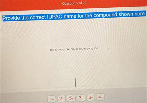 Solved Provide The Correct Iupac Name For The Compound Shown