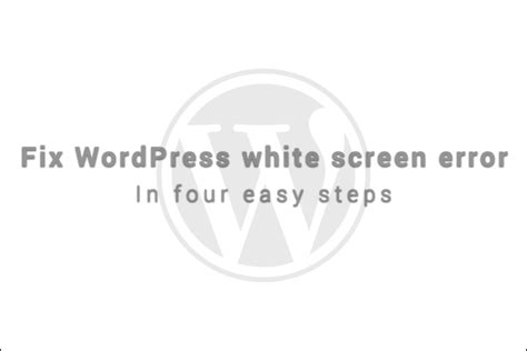 How To Fix Wordpress White Screen Error Todaytricks