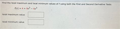 solved find the local maximum and local minimum values of f