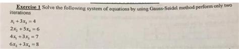 Solved Exercise 1 Solve The Following System Of Equations By