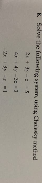 solved 8 solve the following system using cholesky method