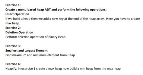 Solved Exercise 1 Create A Menu Based Heap ADT And Perform Chegg