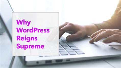 Why Wordpress Is Better Than Other Cms