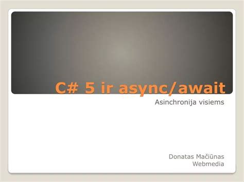 Ppt C 5 Ir Asyncawait Powerpoint Presentation Free Download Id